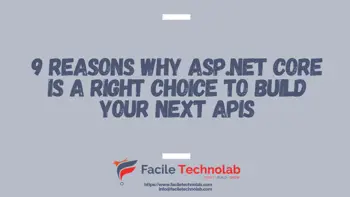 9 Reasons Why ASP.NET Core is a Right Choice To Build APIs